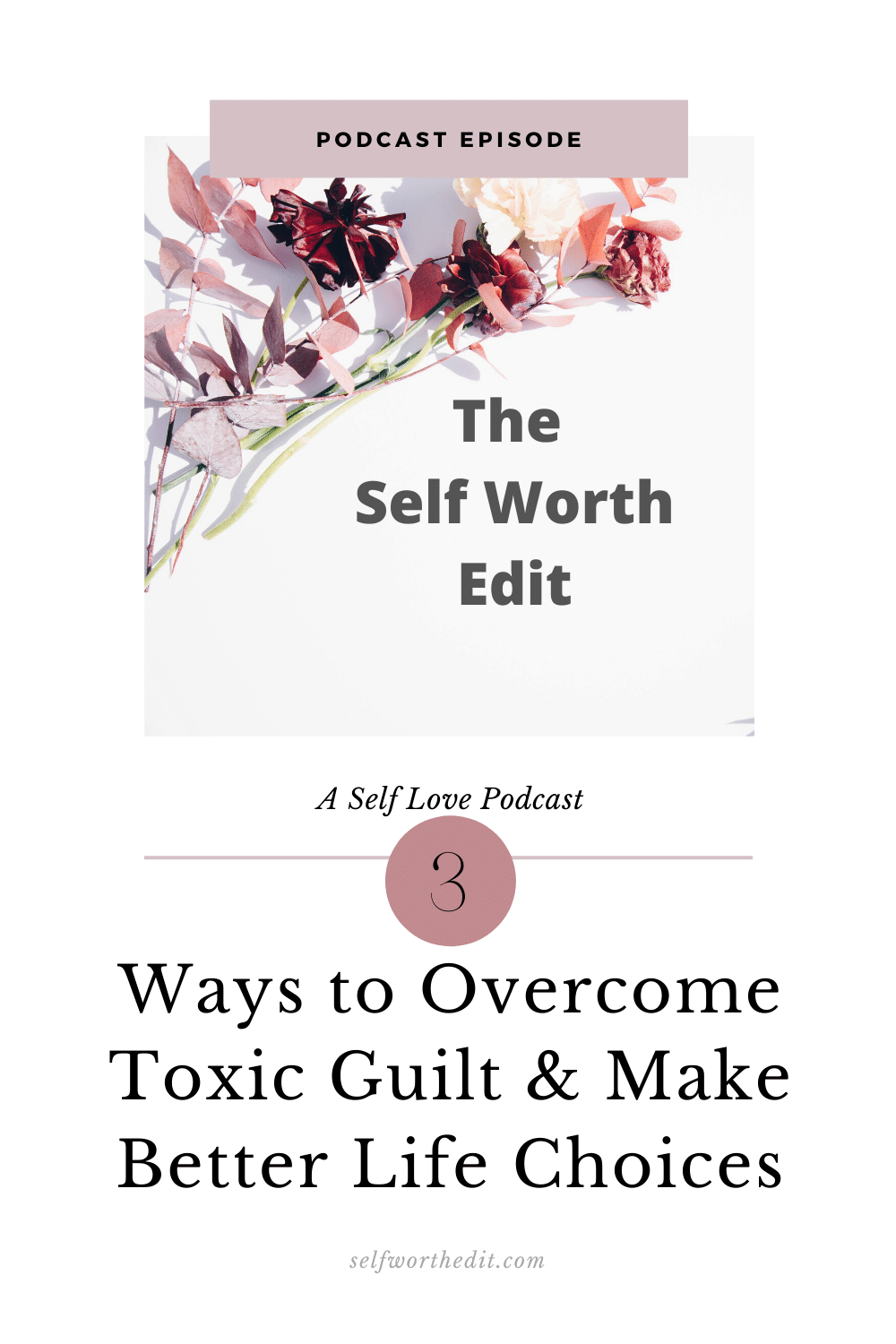 Overcoming Toxic Guilt to Make Better Decisions - Self Worth Edit